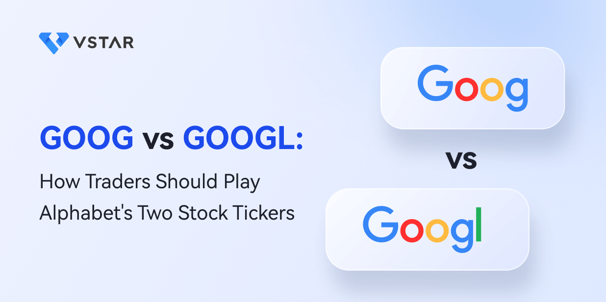 GOOG Vs GOOGL How Traders Should Play Alphabet s Two Stock Tickers